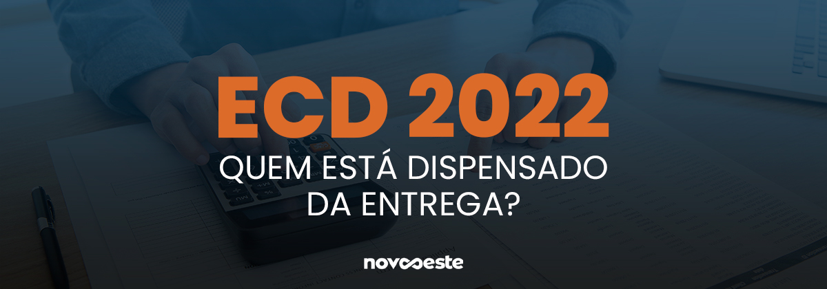 ECD 2022: Quem precisa entregar e dispensados - Novo Oeste ECD 2022: Quem precisa entregar e dispensados - Novo Oeste